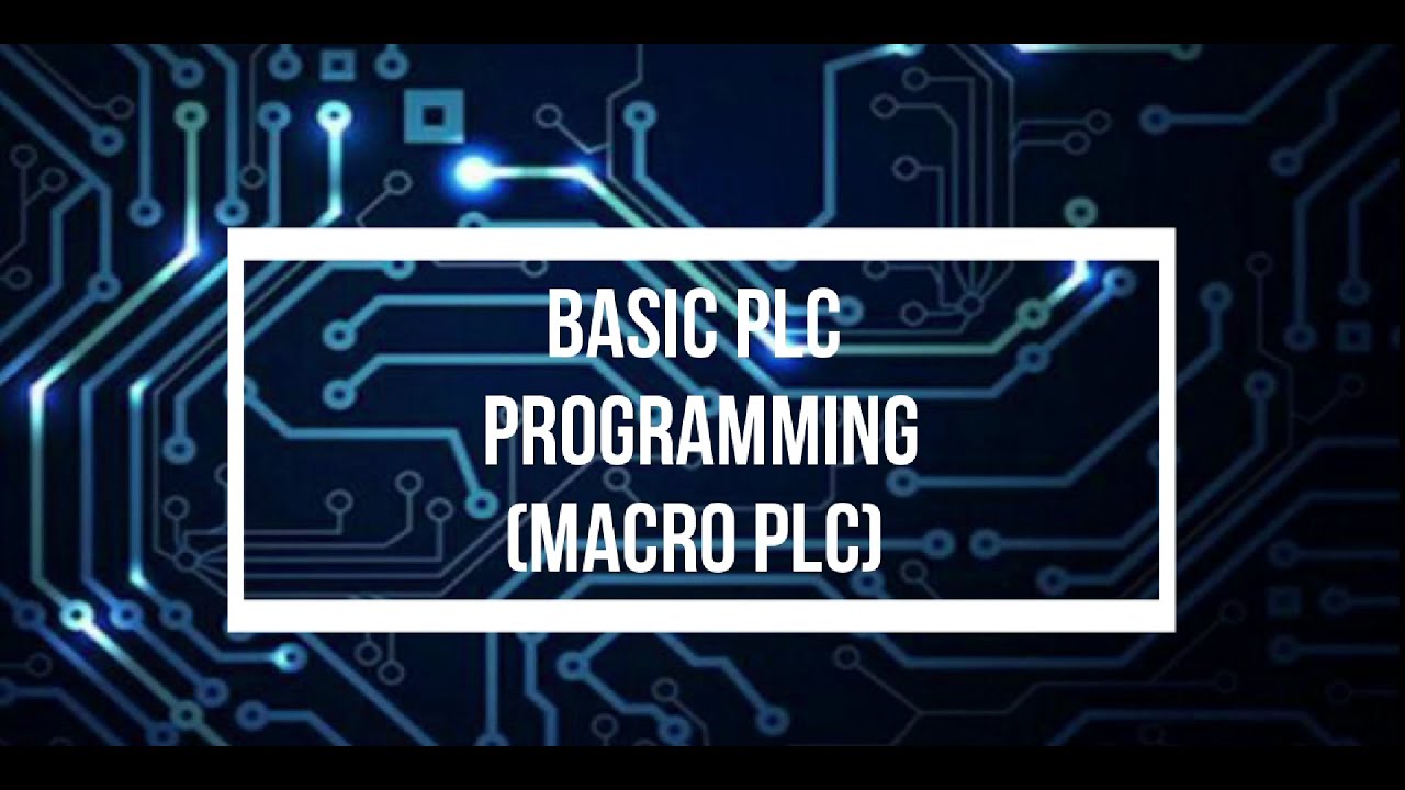 Basic PLC Programming MacroPLC - YouTube