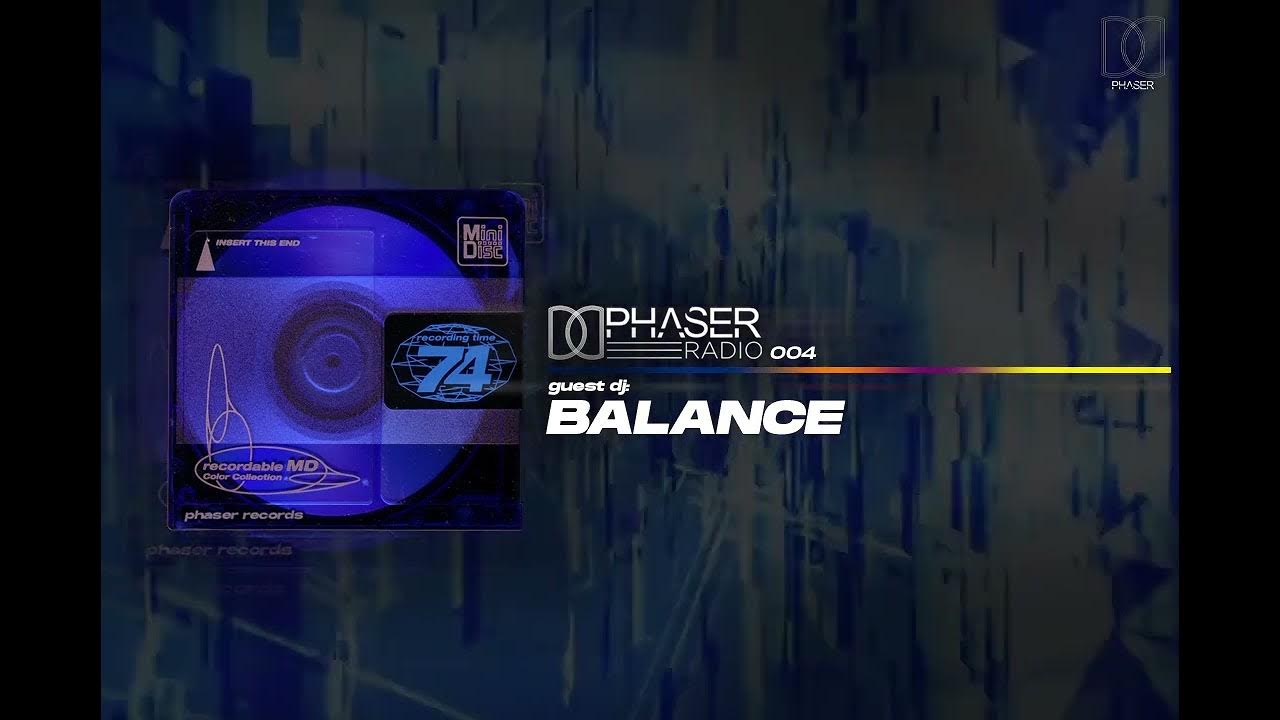 PHASER RADIO 004 // BALANCE - YouTube