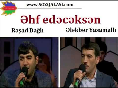 Rəşad Dağlı,Ələkbər Yasamallı - Əhf edəcəksən (www.SOZQALASI.com)