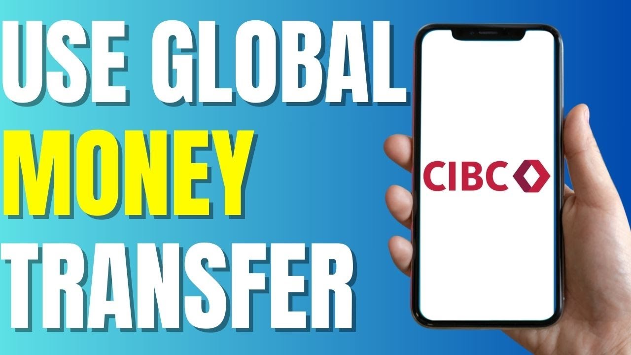 How to Use CIBC Global Money Transfer (Easy & Quick 2023) - YouTube