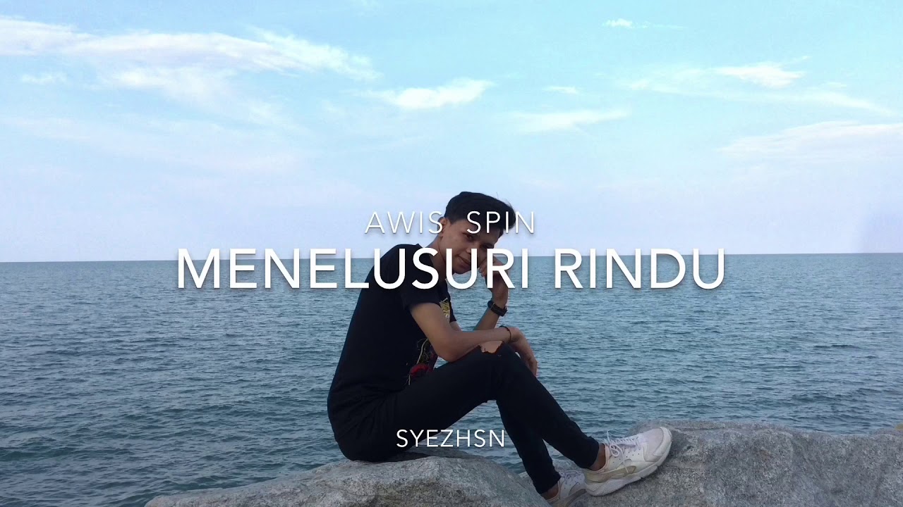 AWIS SPIN - MENELUSURI RINDU cover by SyamirulEzad - YouTube