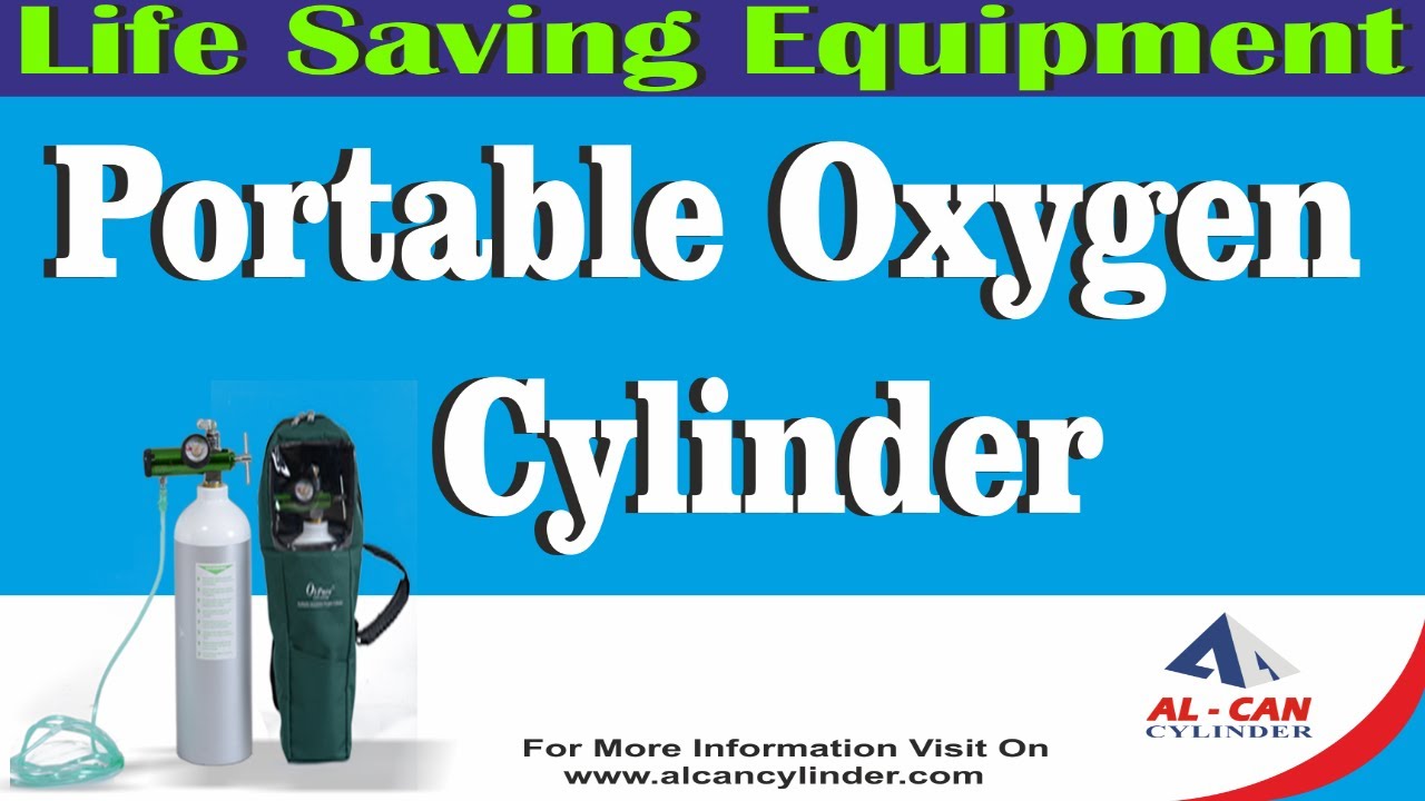 PORTABLE OXYGEN CYLINDER BY ALCAN CYLINDER - YouTube