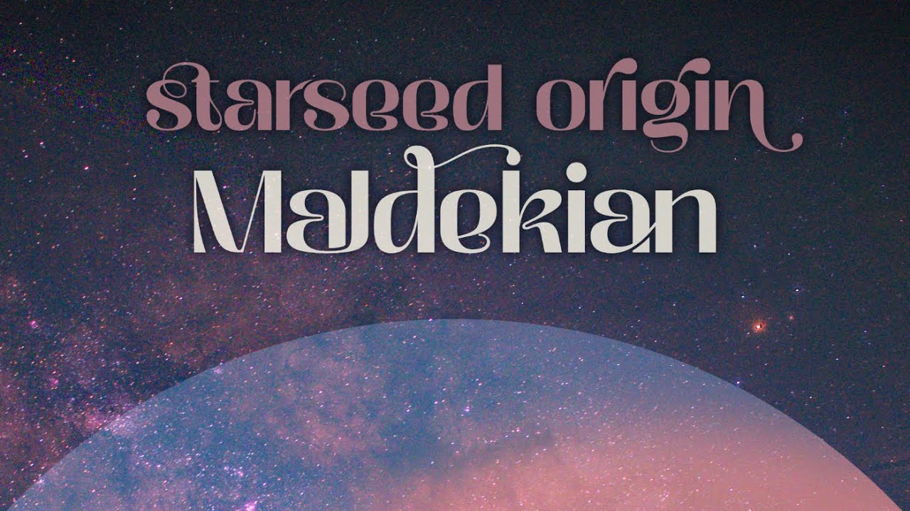 MALDEKIAN STARSEED | Lightcode and Frequency Journey — Remember who you ...