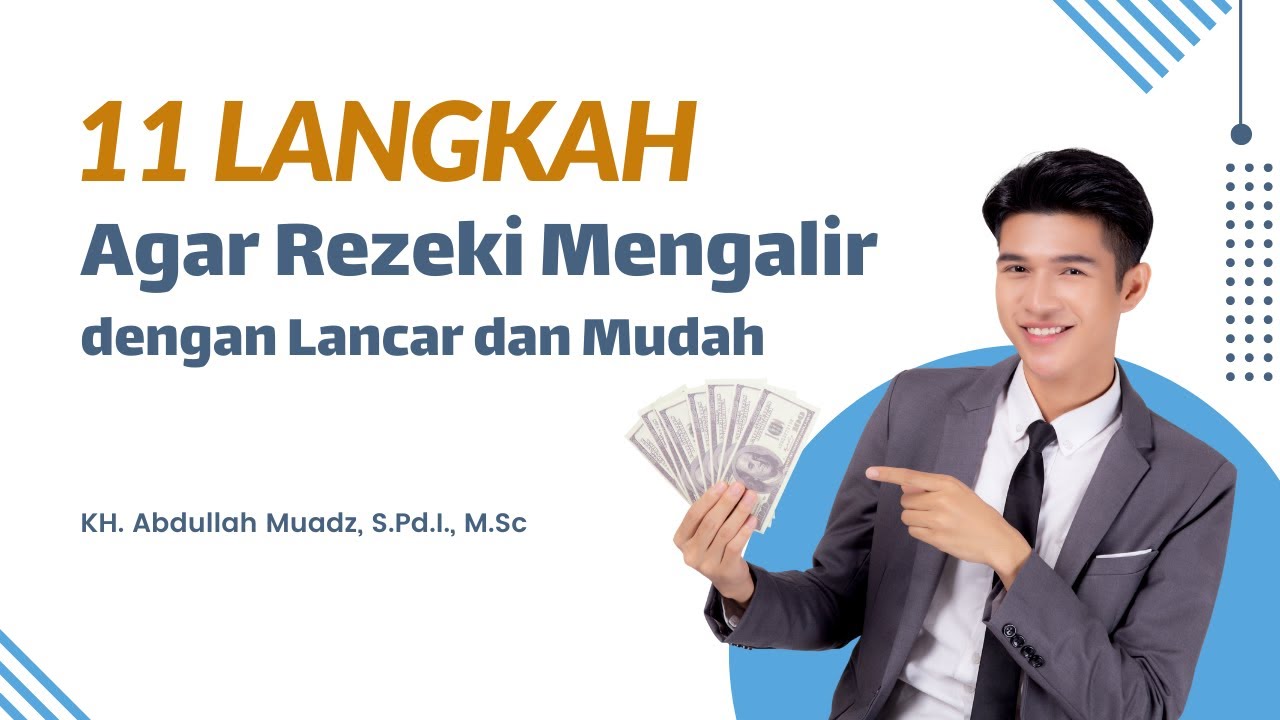 11 Langkah Agar Rezeki Mengalir dengan Lancar dan Mudah - KH. Abdullah ...