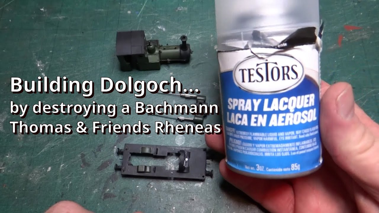 Building Dolgoch... by destroying a Bachmann Thomas & Friends Rheneas ...