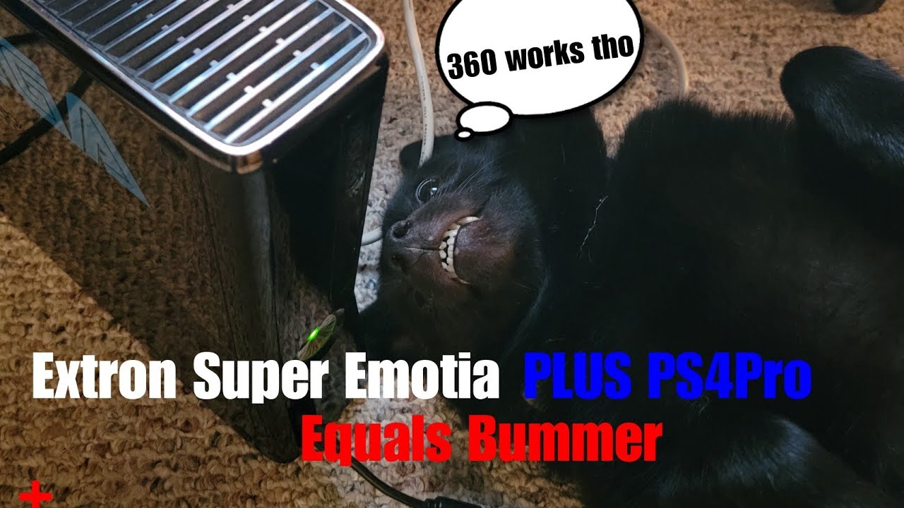 Extron Super Emotia + PS4Pro is a No Go - YouTube