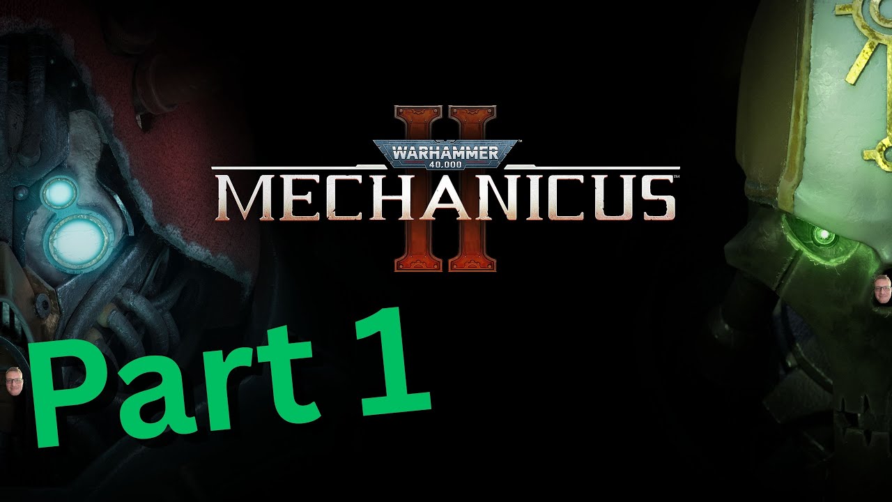 Warhammer 40k Mechanicus 2 Demo I Part 1 I Intro Mechanicus & Necrons ...