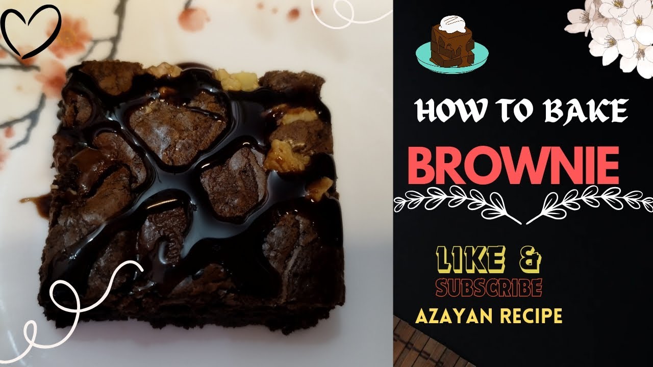 How to bake a BROWNIE 🫰 / yummylicious Brownie 😋 / #azayan_recipe # ...