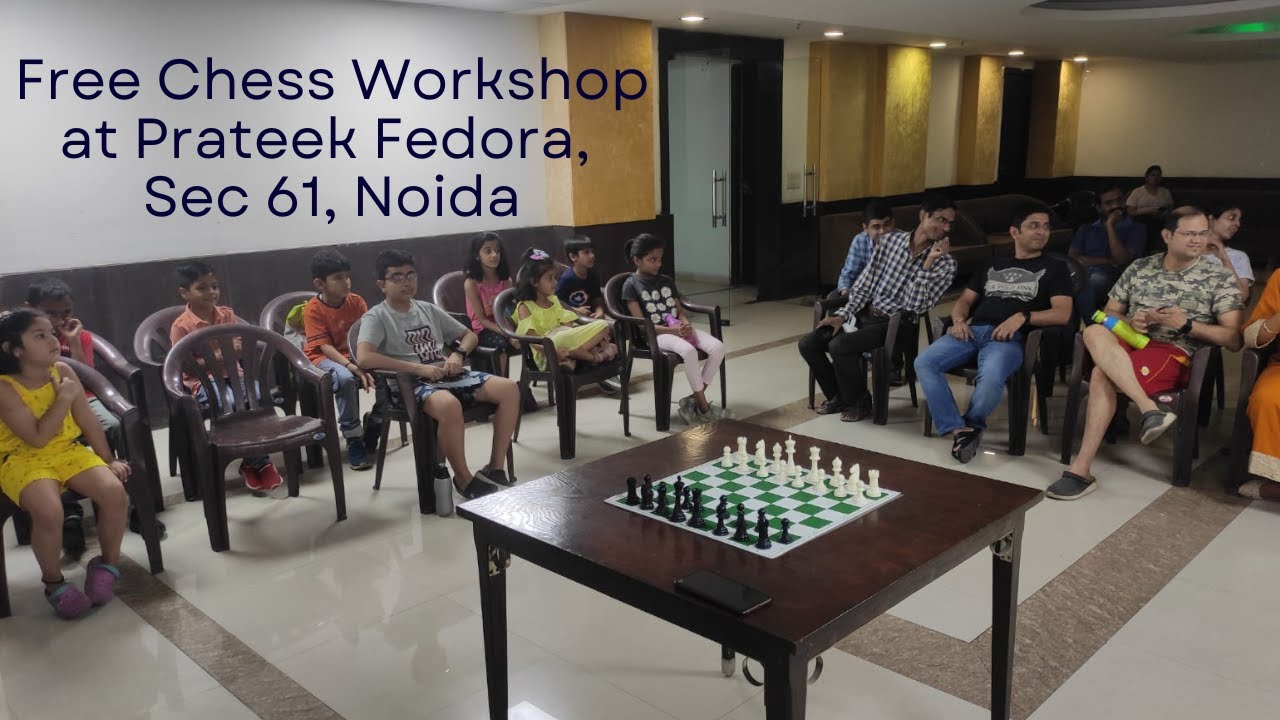 Chess Workshop| Giri Chess Academy| @Prateek Fedora Sec 61 Noida - YouTube