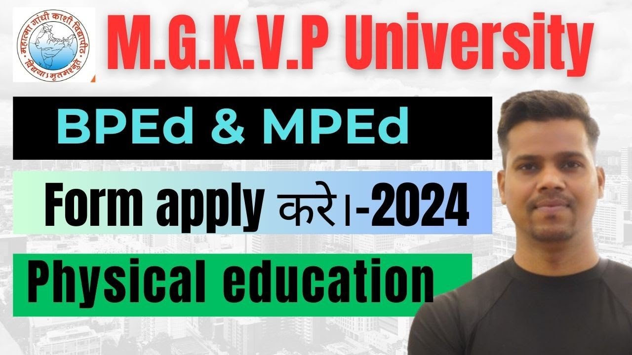 BPEd & MPEd admission Form//Release 2024//Mahatma Gandhi Kashi ...