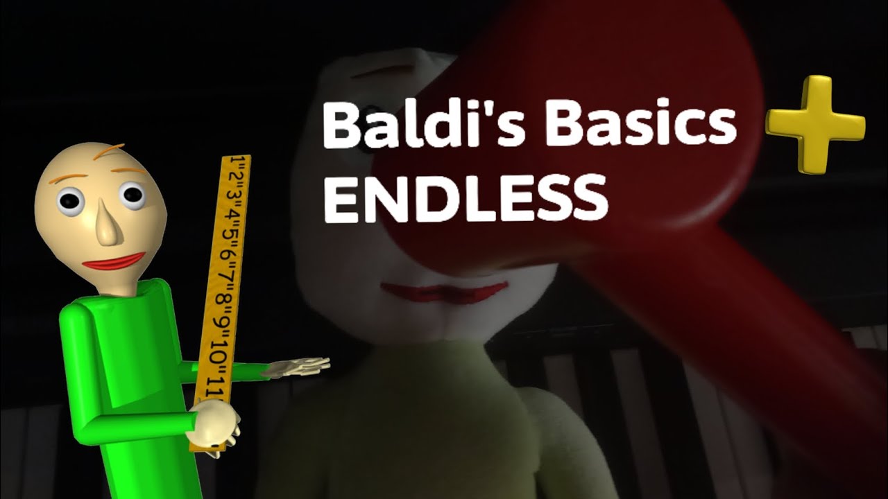 Baldi's Basics Plus: TRYING ENDLESS MODE - YouTube