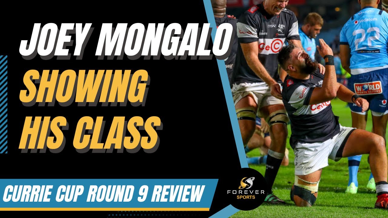 JOEY MONGALO SHOWING HIS CLASS! | Currie Cup Round 9 Review | Forever ...