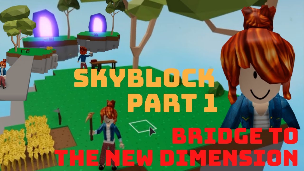 ROBLOX SKYBLOCK PART 1 | HOW TO MINE AND BUILD BRIDGE TO PORTAL - YouTube