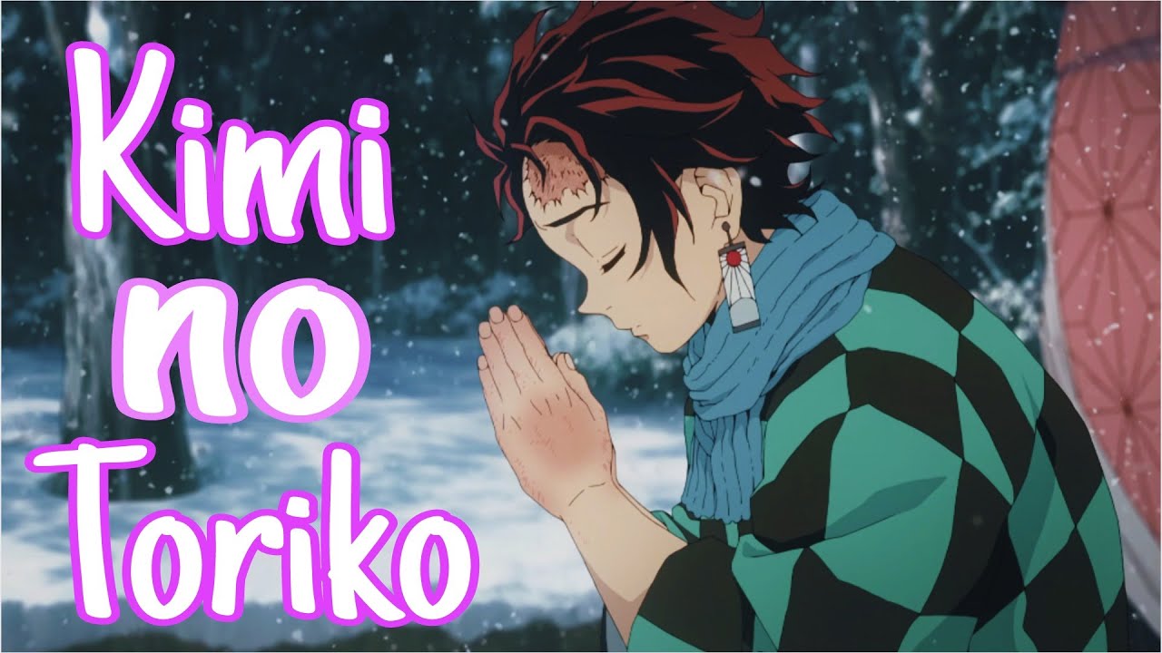 Demon Slayer「 AMV」: Kimi no Toriko - YouTube Music