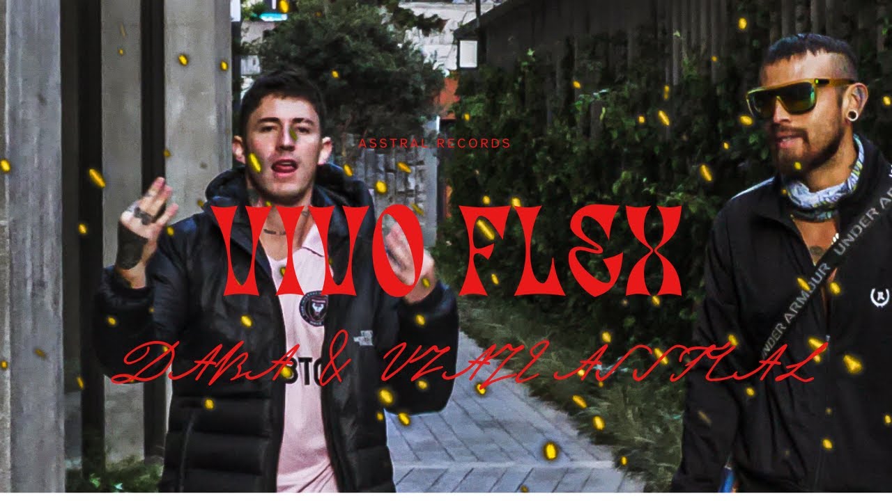 Vivo Flex (feat. Daba) [En vivo] - Viaje Asstral: Song Lyrics, Music ...