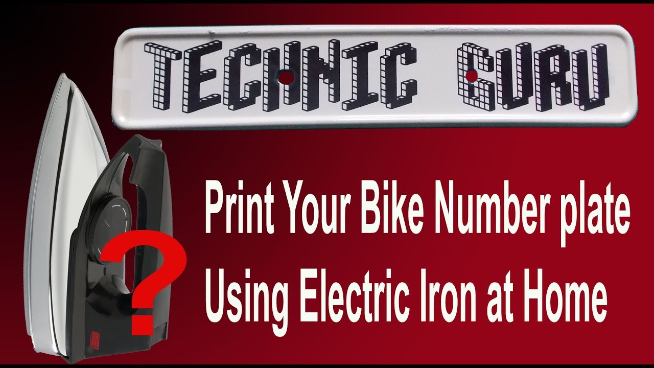 how to print your Bike & Car Number Plate at home -using electric iron ...