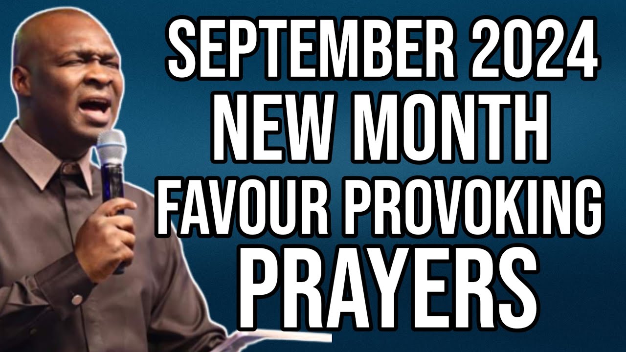 SEPTEMBER 2024 NEW MONTH PROPHETIC PRAYERS AND DECLARATION | APOSTLE ...