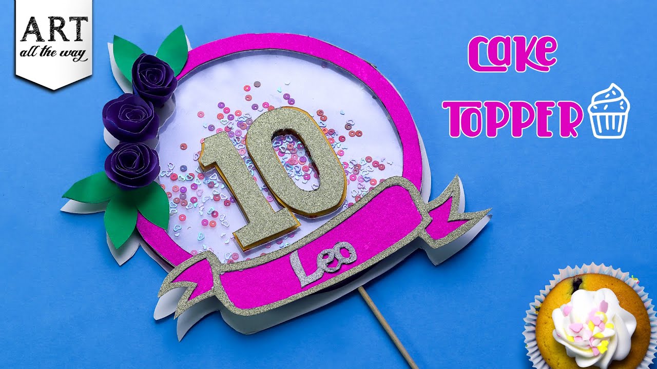 Cake Topper | Shaker card tutorial | DIY Happy Birthday Cake Topper ...