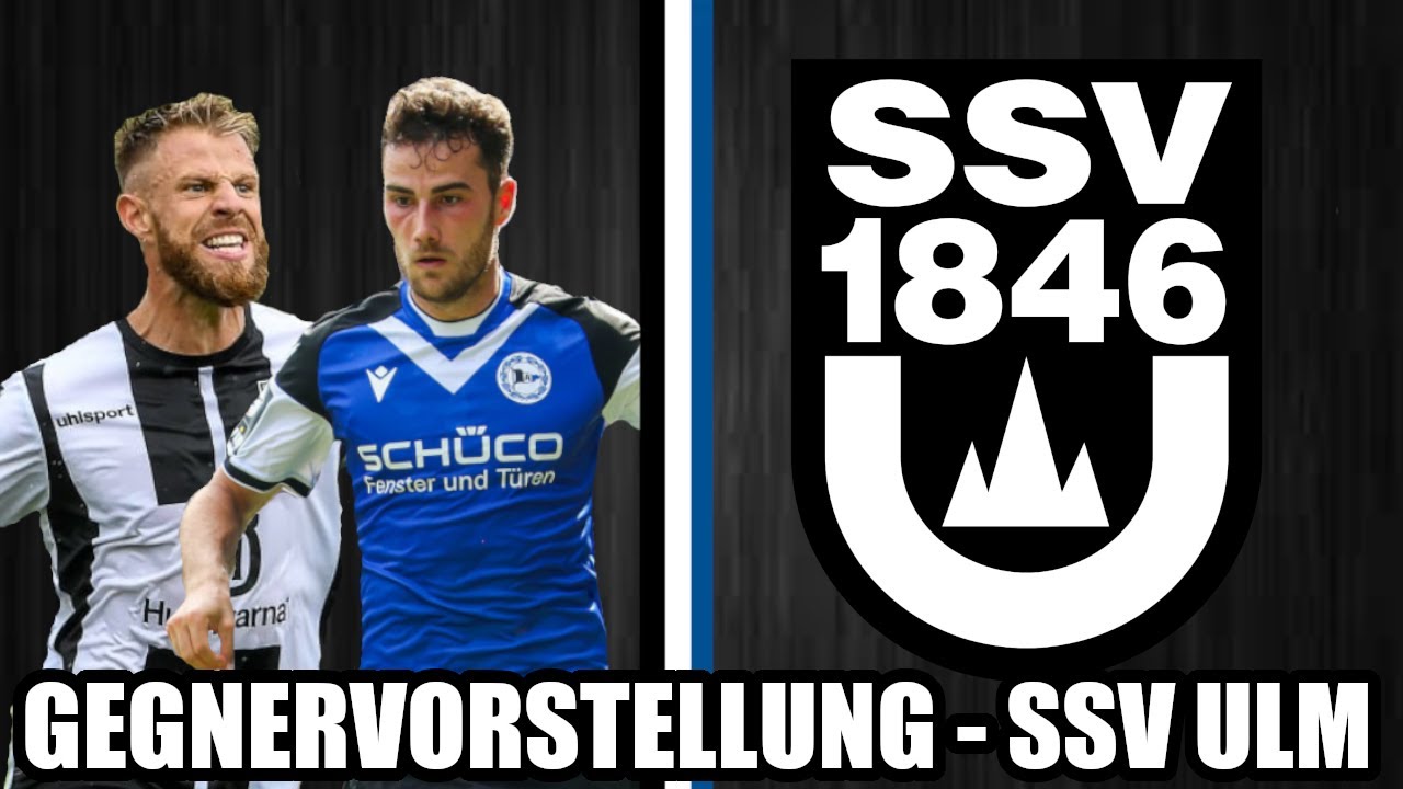 GEGNERVORSTELLUNG - SSV Ulm I 3. Liga, 3. Spieltag - SSV Ulm vs ...