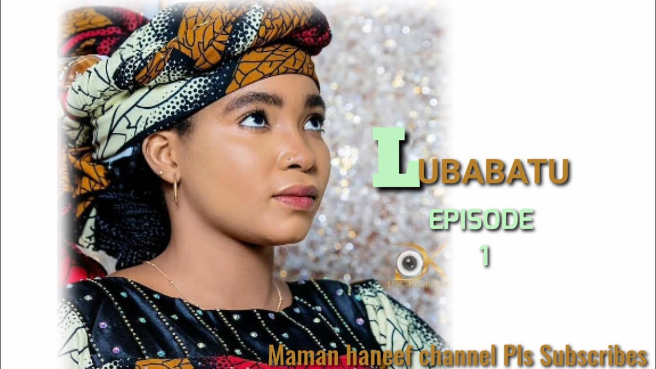 Lubabatu Episode 1 - YouTube