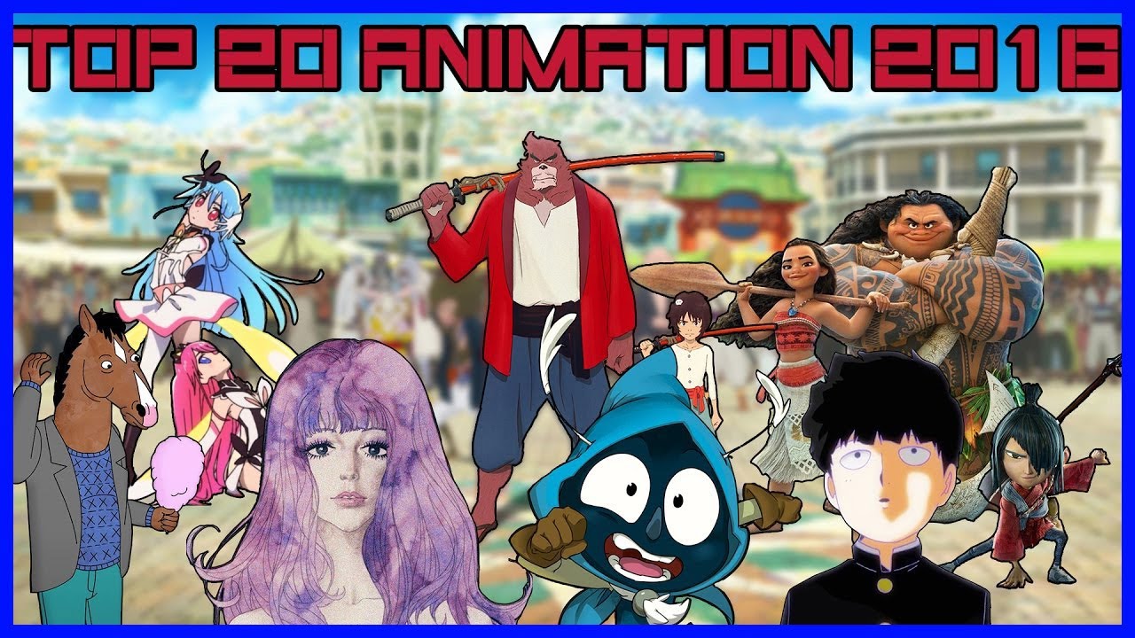 TOP 20 2016 spécial ANIMATION - YouTube
