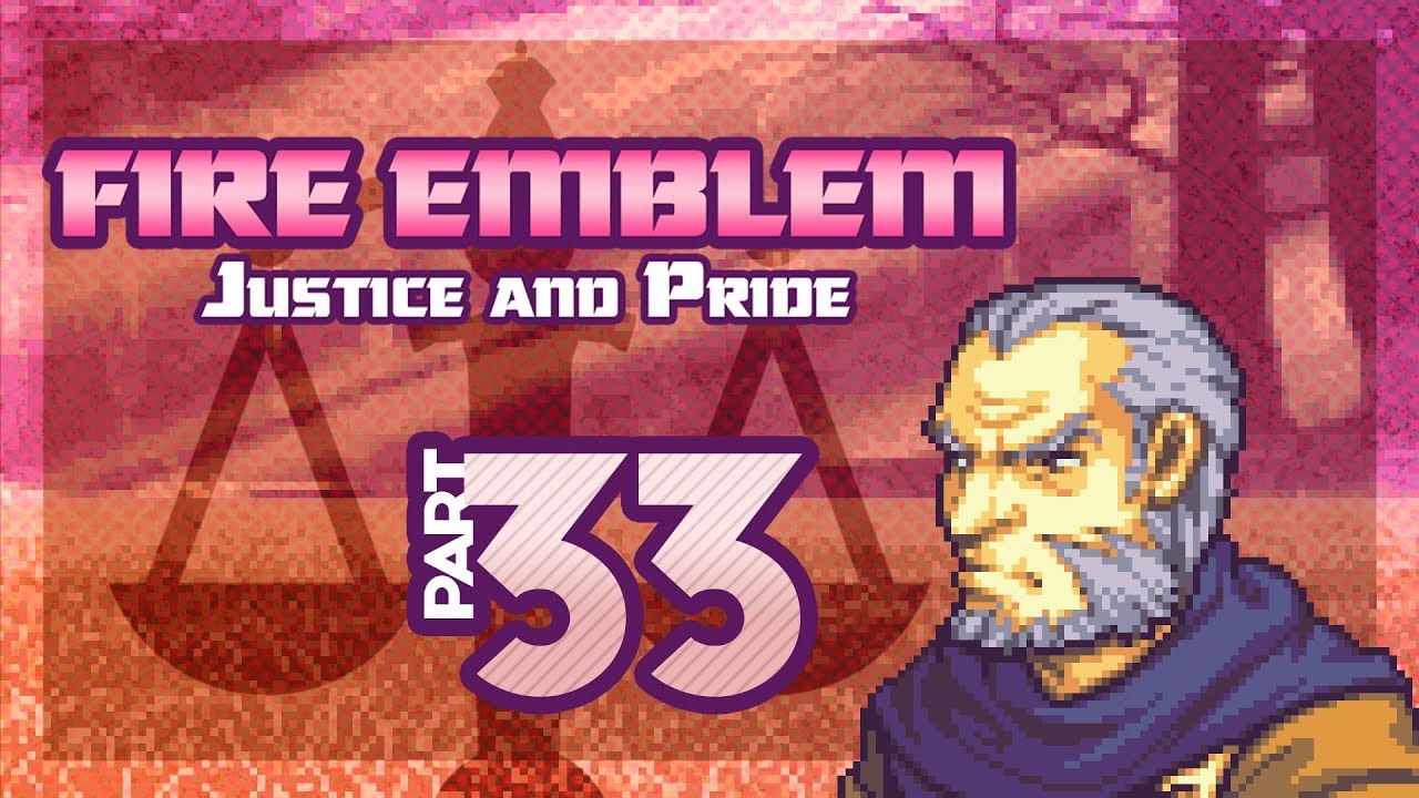 Part 33: Let's Play Fire Emblem, Justice & Pride, Reverse Mode, Chapter ...