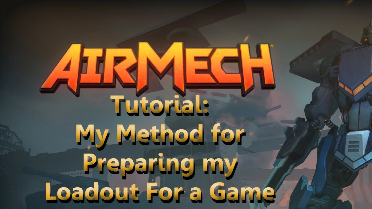 AirMech ~ My Method For Setting Up My Loadout For A Game - YouTube