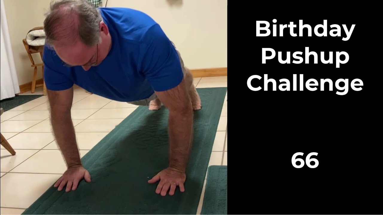 Birthday Pushup Challenge: 66 Years - YouTube
