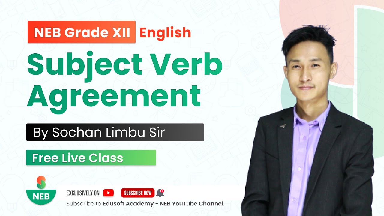 Subject Verb Agreement | NEB Grade 12 English by Sochan Sir @EdusoftNEB ...