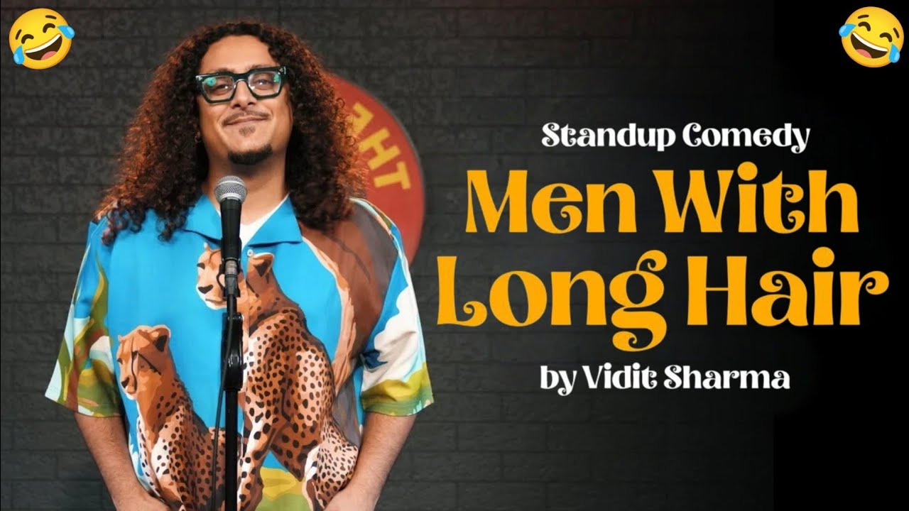 MEN WITH LONG HAIR By Vidit Sharma | Stand Up Comedy | Funny Jokes ...