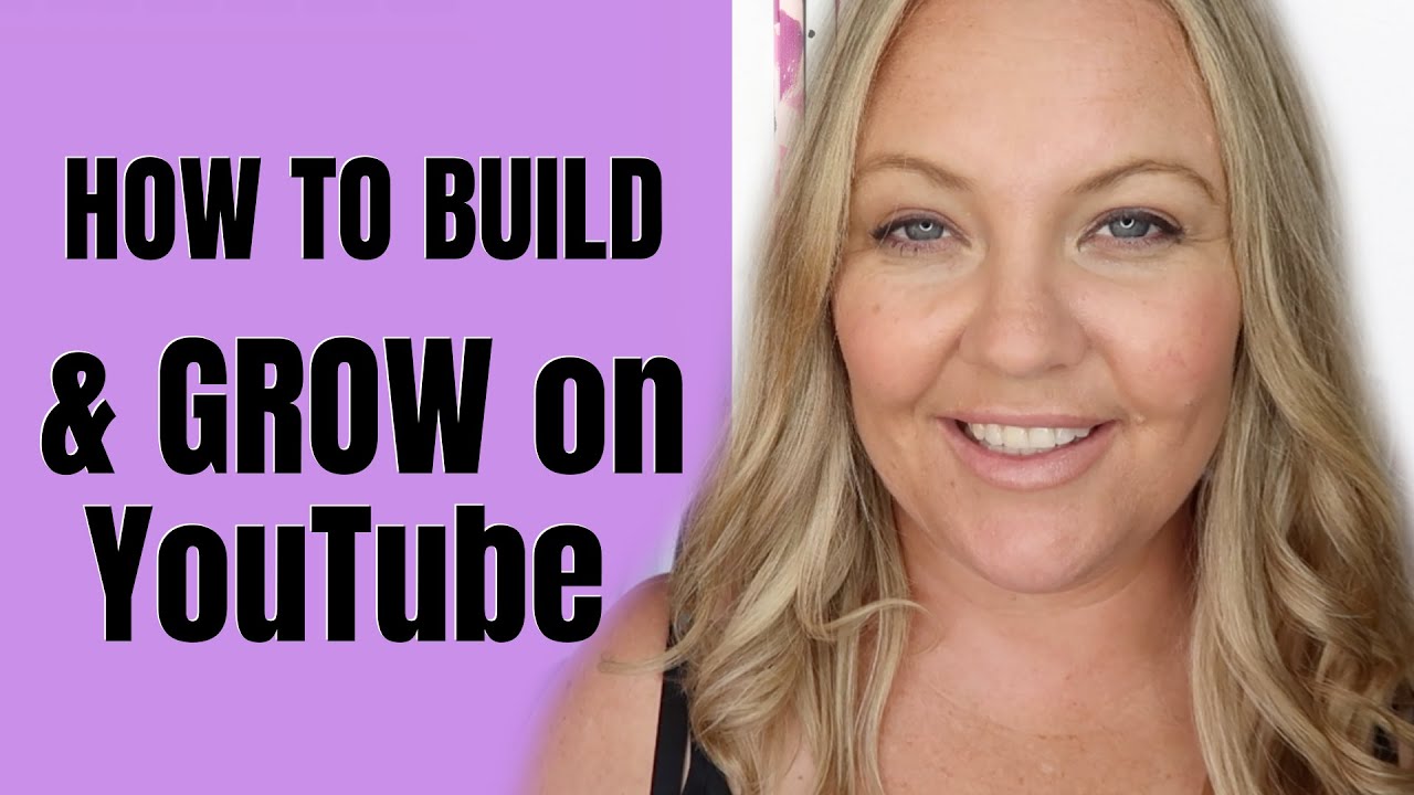 How To Build And GROW A Successful YouTube Channel in 2020 - YouTube