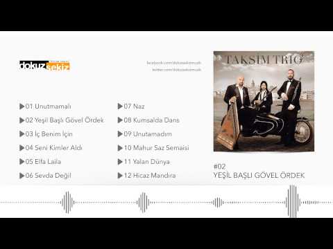 Taksim Trio -  Yeşil Başlı Gövel Ördek (Official Audio)