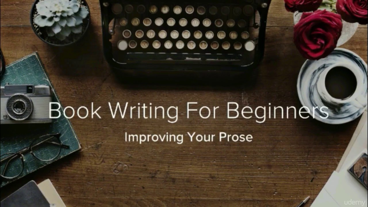 Creative Writing For Beginners - Writing Creative Prose - learn Writing ...