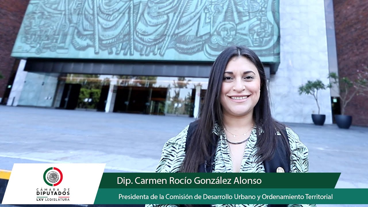 Dip. Carmen Rocío González Alonso | Pdta. Comisión de Desarrollo Urbano y Ordenamiento ...