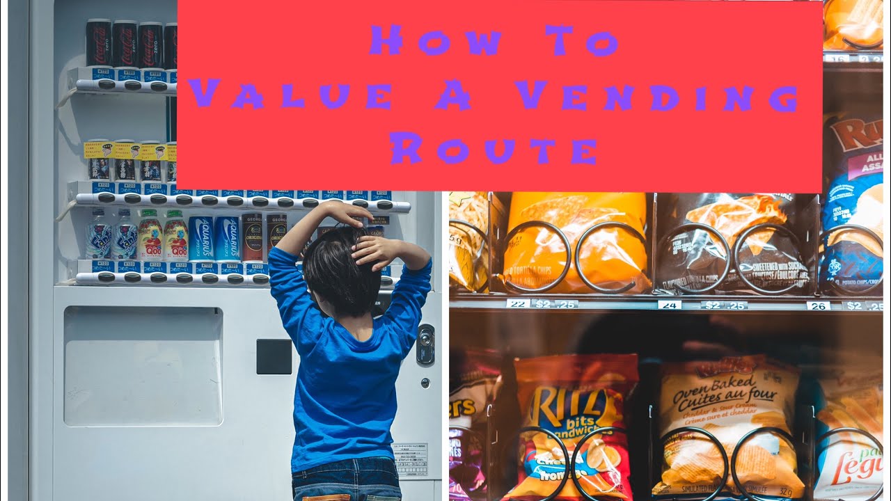 How to Value a Vending Route and Some Vending Tips and Tactics - YouTube