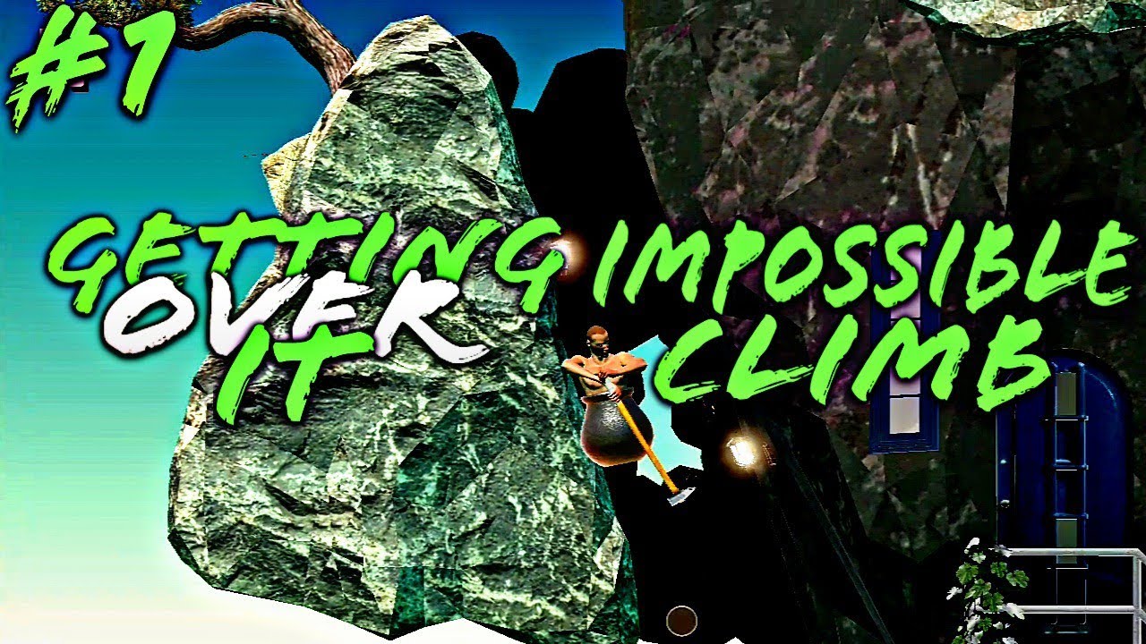 Getting Over It Mobile Gamplay #1|Impossible climb - YouTube