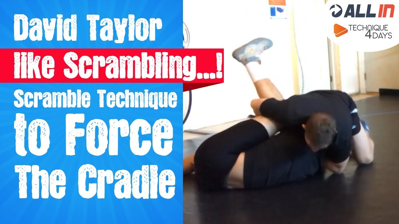 David Taylor like Scrambling...! Scramble Technique to Force The Cradle ...