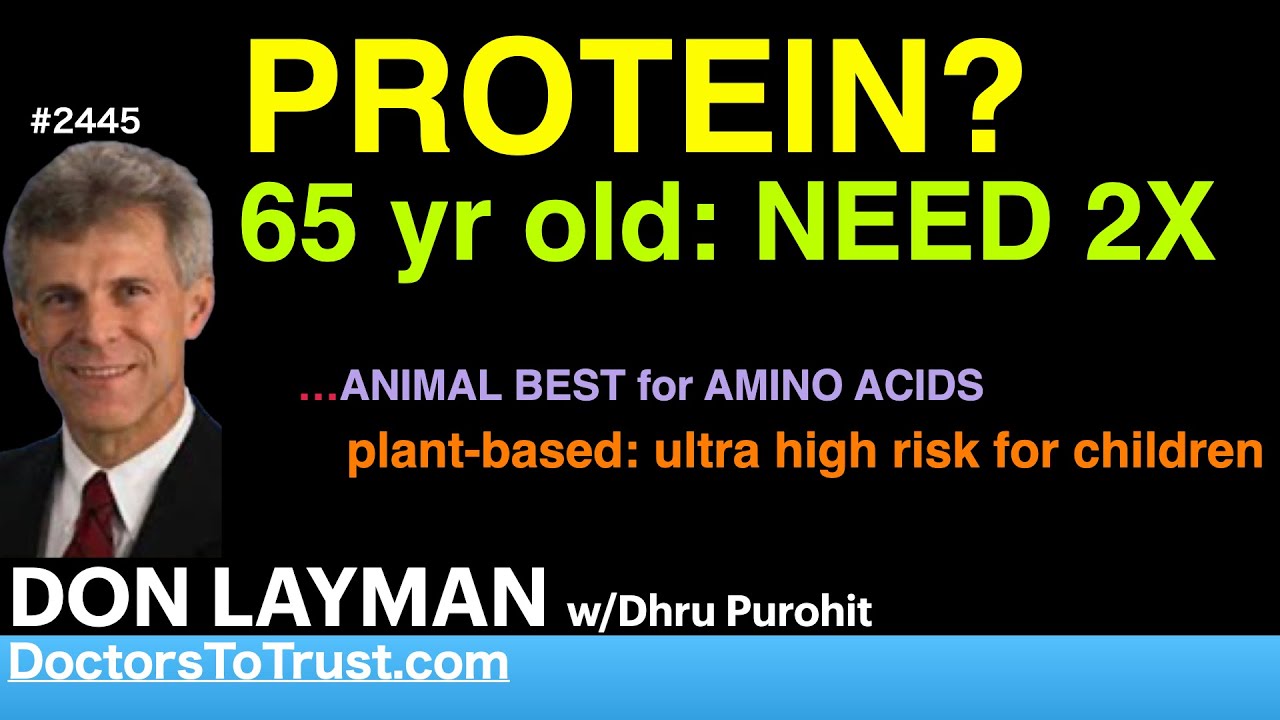 DON LAYMAN | PROTEIN? 65 yr old: NEED 2X …ANIMAL BEST for AMINO ACIDS ...