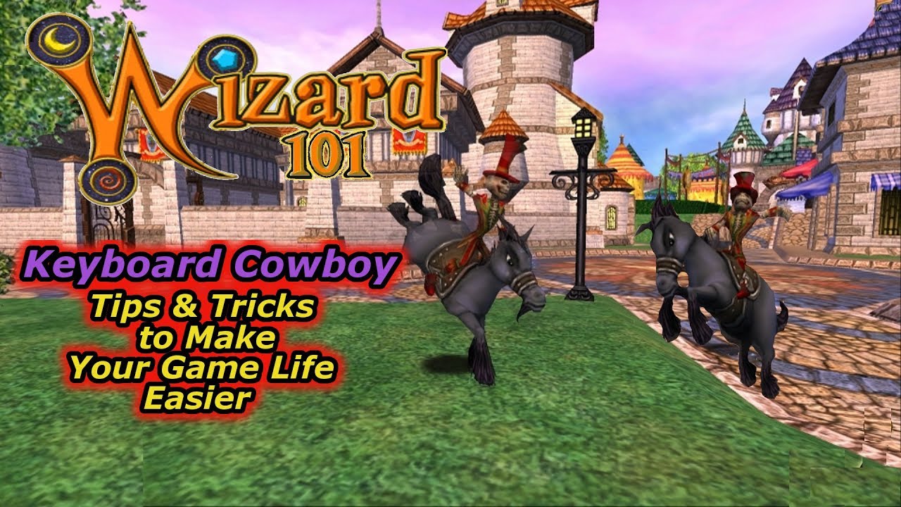 Wizard101 Keyboard Cowboy - Tips & Tricks to Make Game Life Easier ...