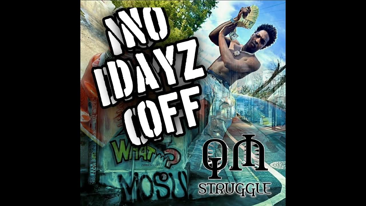 No Dayz Off / QM Struggle - YouTube