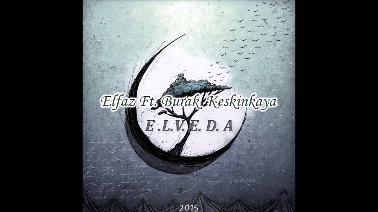 Elfaz ft Burak Keskinkaya - Elveda (2015) - YouTube