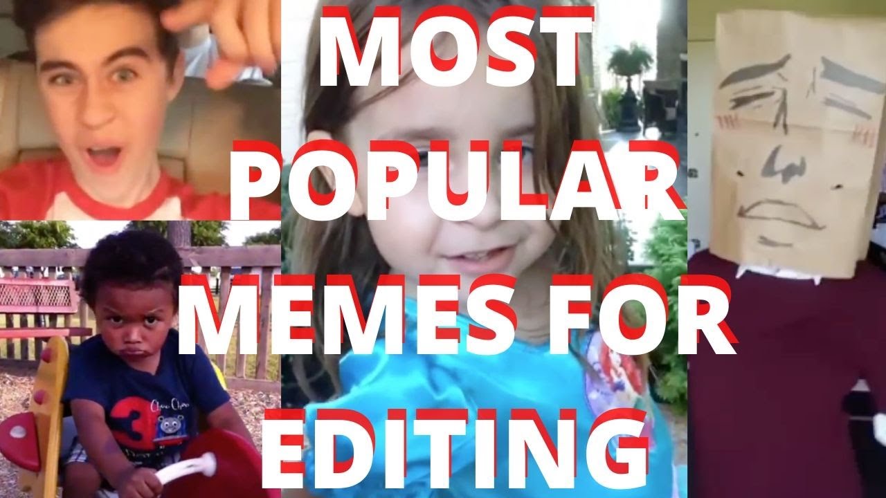 POPULAR EDIT MEMES FOR YOUTUBE VIDEOS, most used compilations - YouTube