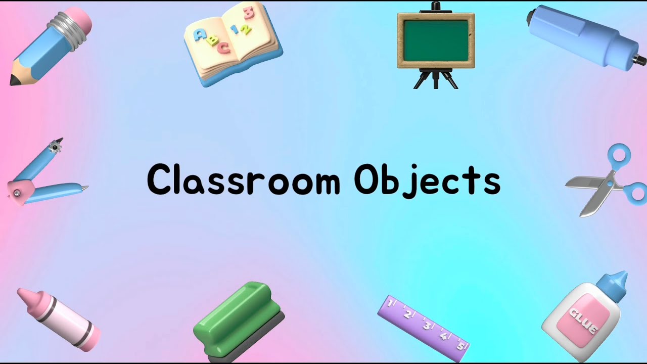 Hi Kids... Classroom Objects - YouTube