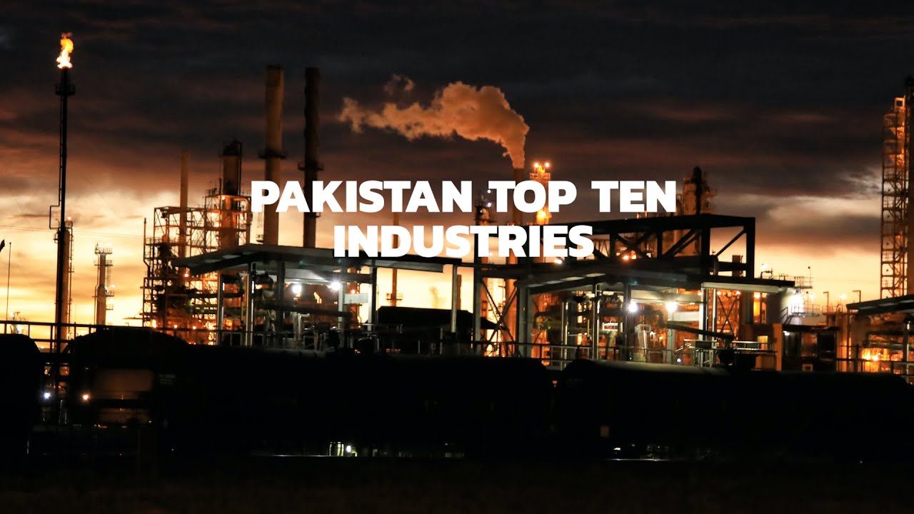 Top 10 Main Industries of Pakistan | Pakistani Industries | Reality ...