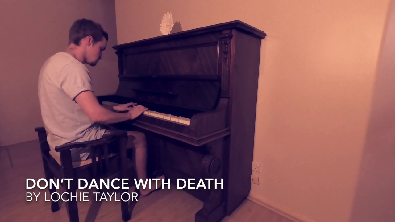 Don’t Dance With Death | Lochie Taylor (original) - YouTube
