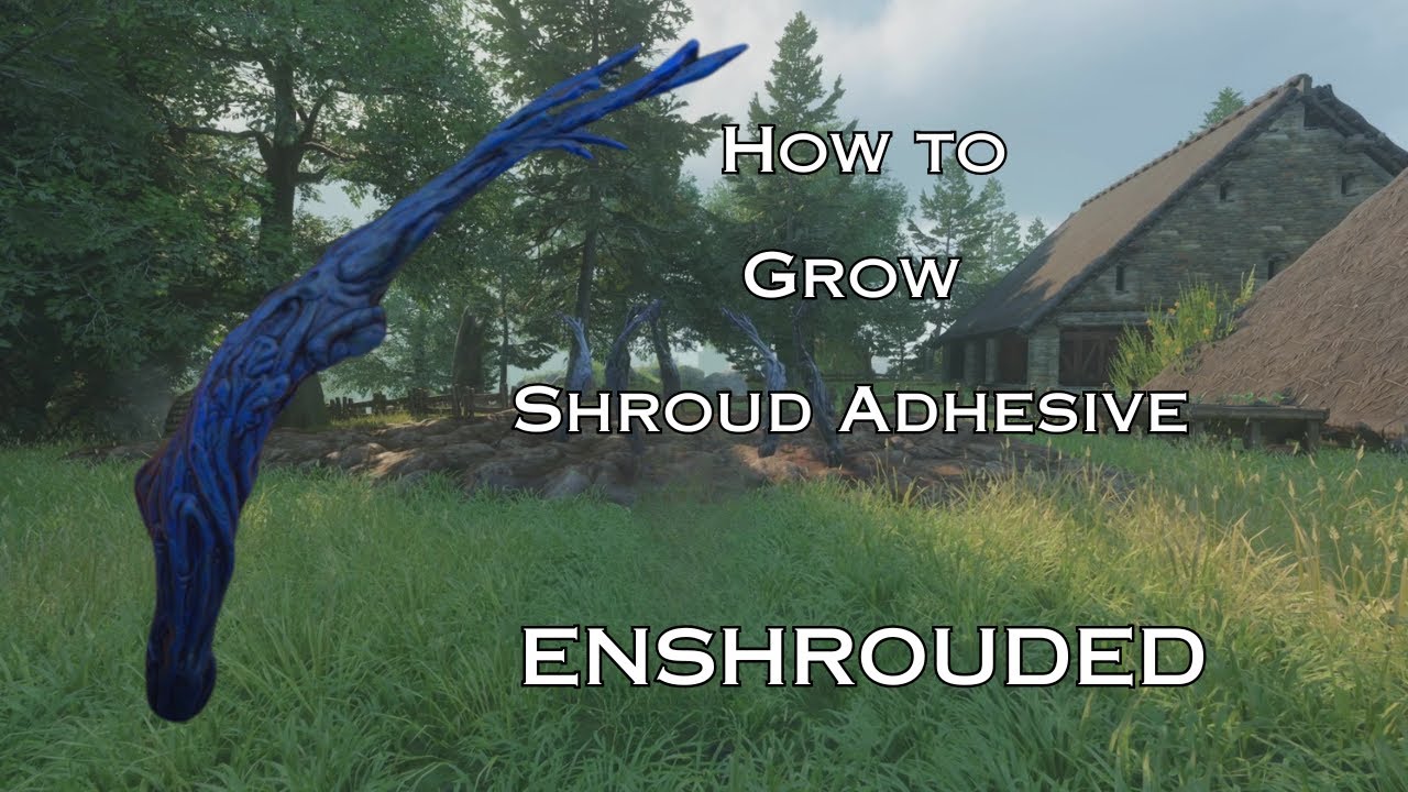 How To Farm Shroud Adhesive In Enshrouded - YouTube