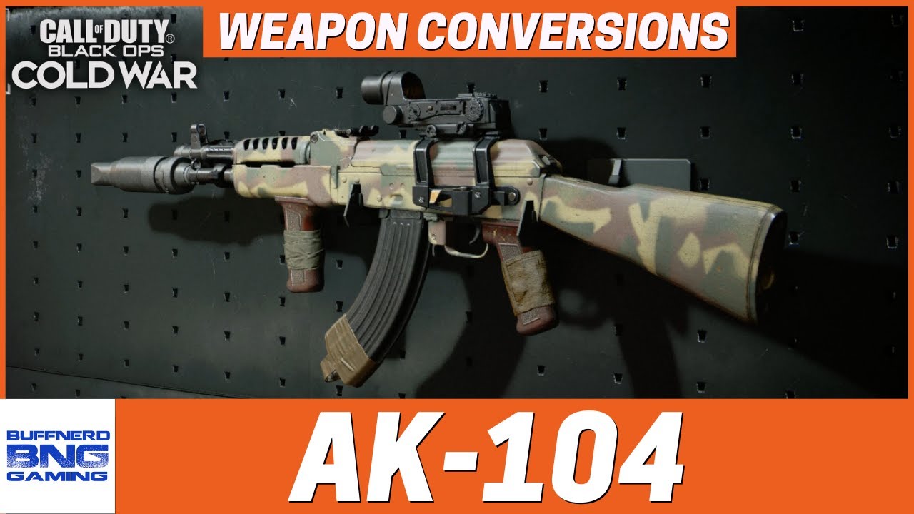 AK-104 Weapon Conversions - Call Of Duty Black Ops Cold War - YouTube