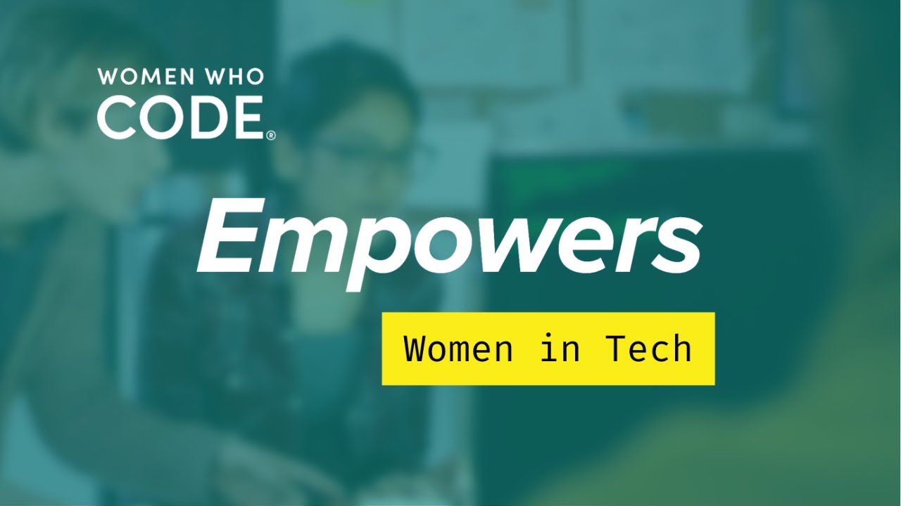 Women Who Code Empowers Diverse Women in Technology - Alaina Percival ...
