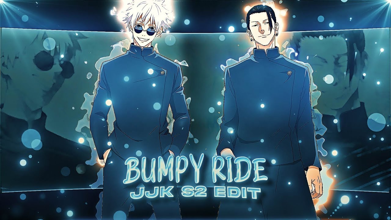 Bumpy Ride JJK S2 senseieditz07 Quick YouTube bumpy-ride-jjk-s2-senseieditz07-quick-youtube