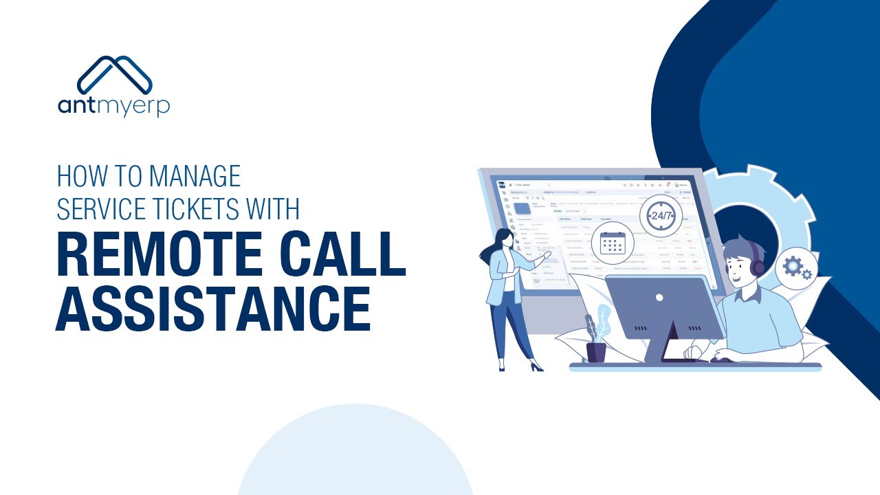 Manage service ticket with remote call assistance- English | AntMyERP ...